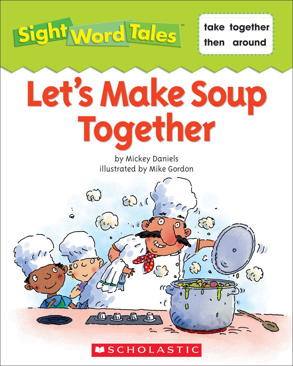 Sight Word Tales - Let's Make Soup Together