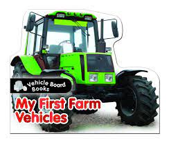 Vehicle Board Books - My First Farm Vehicles