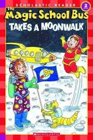 Scholastic Reader - The Magic School Bus Takes A Moonwalk - Level 2