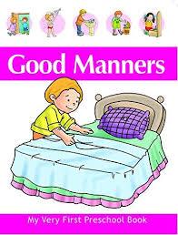 My Very First Preschool Book - Good Manners