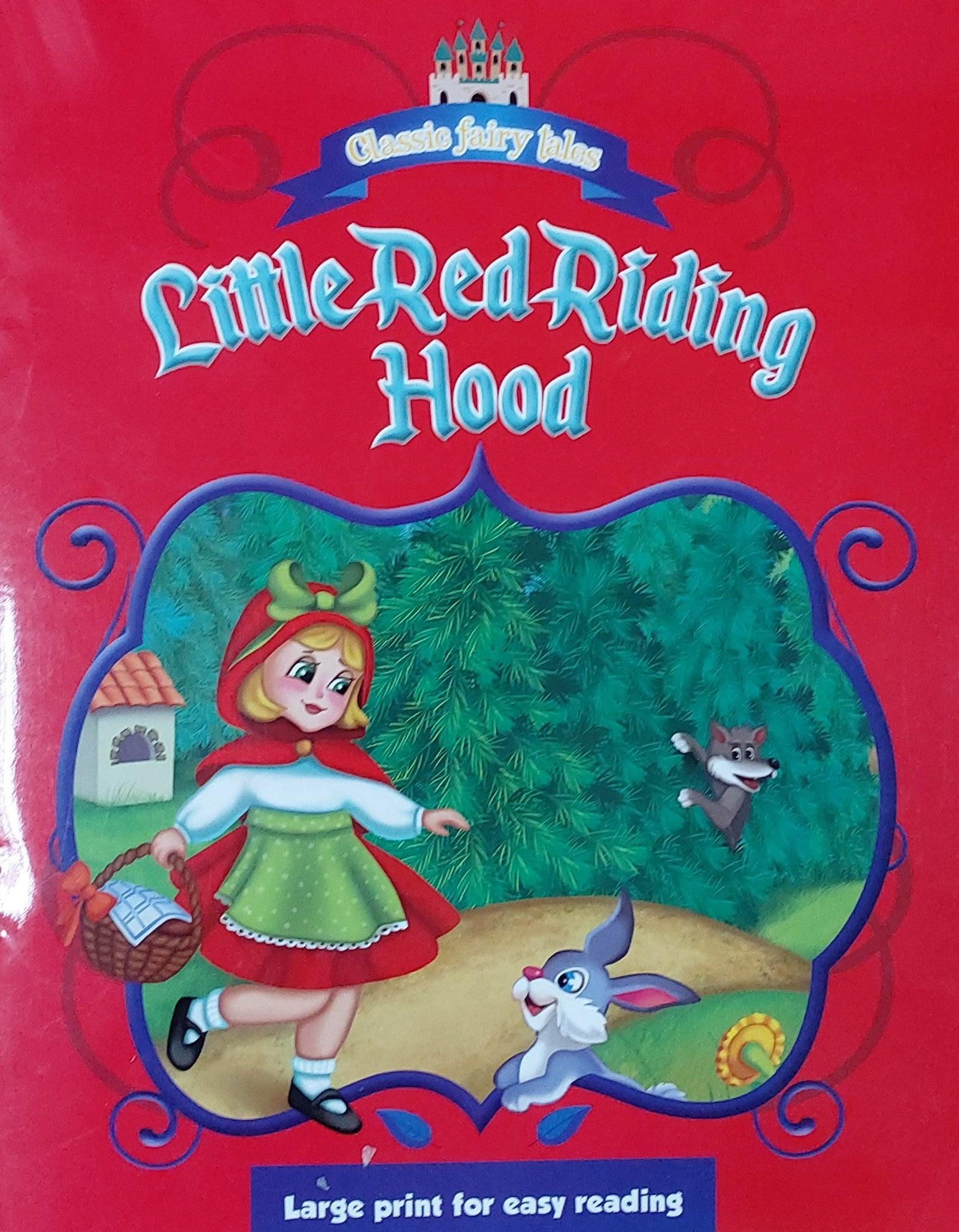 Classic Fairy Tales - Little Red Riding Hood Large Print For Easy Read
