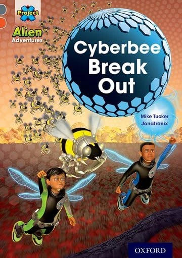 Project X Alien Adventures - Cyberbee Break Out Oxford Level 13