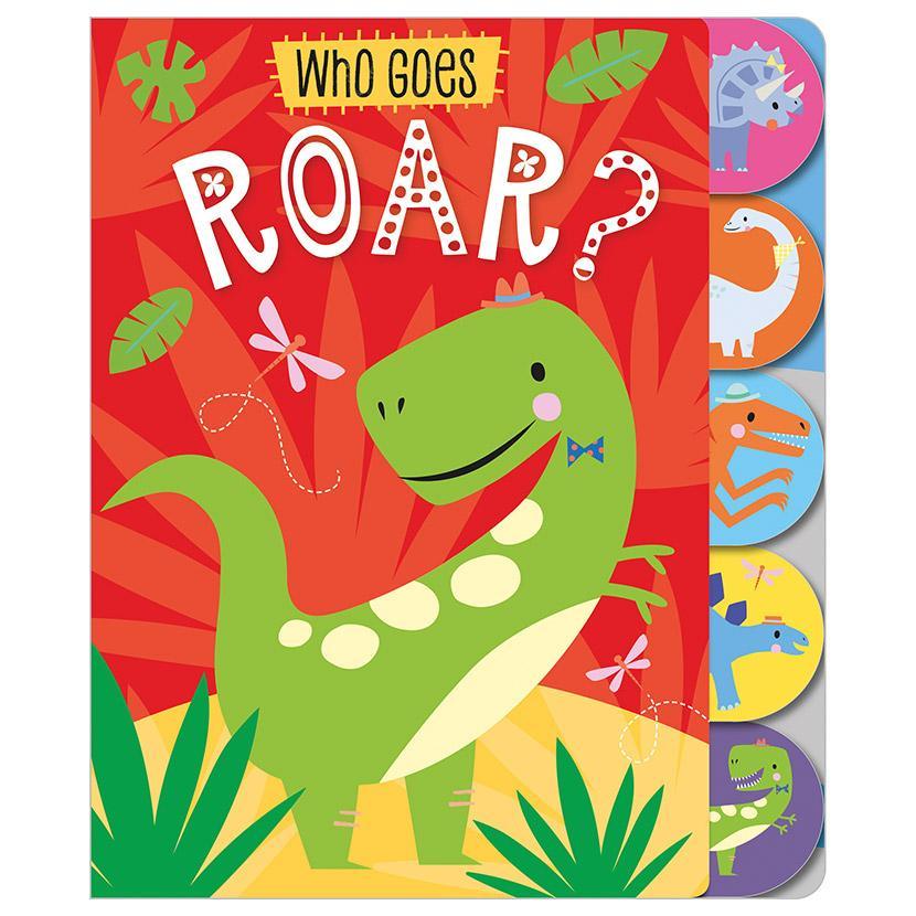 Board Book Who Goes Roar? (5 shaped tabs)
