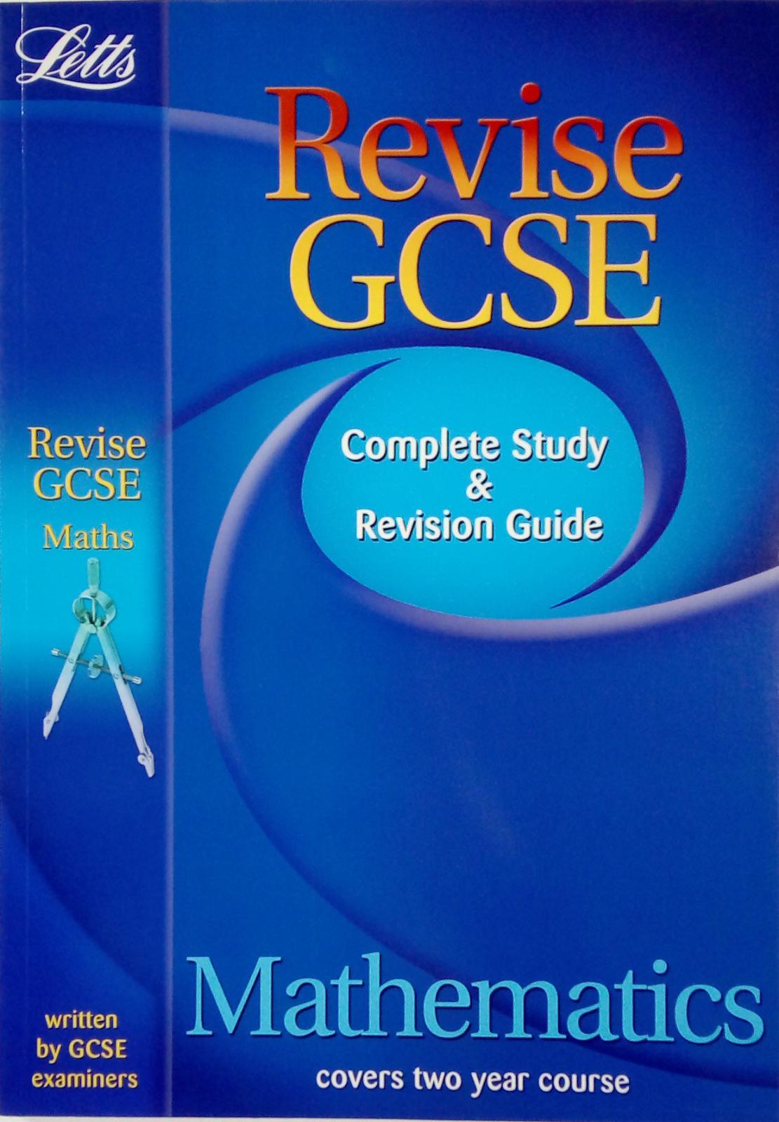 Letts - Revise GCSE Mathematics Complete Study & Revision Guide