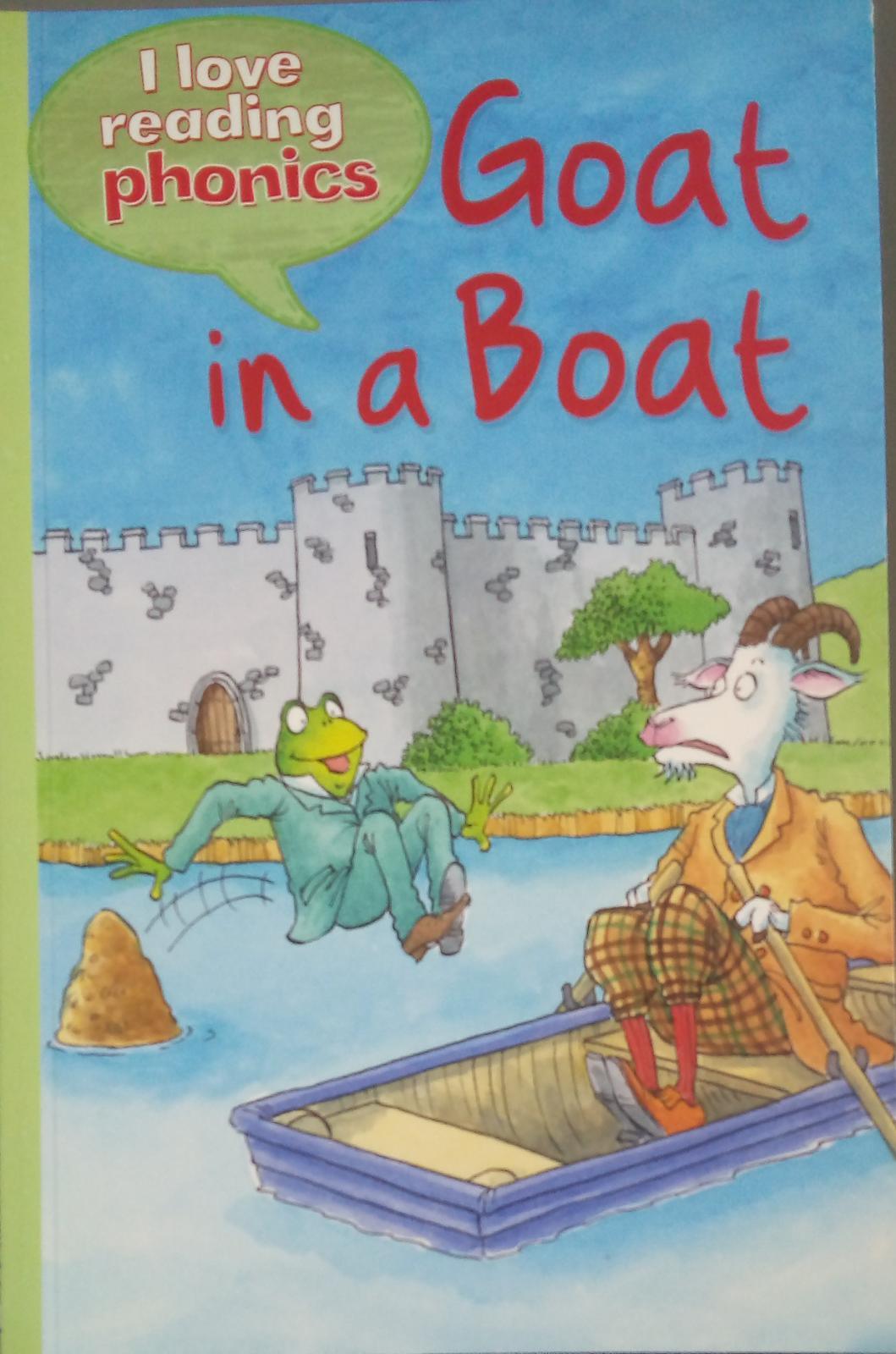 I Love Reading Phonics - Goat In A Boat - Level 3 - Book D